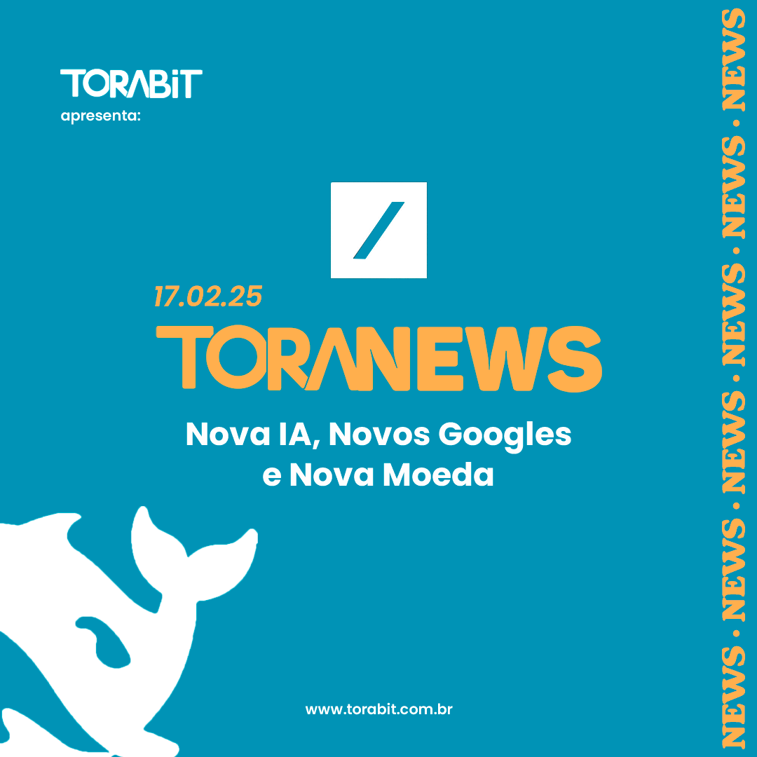 Torabit | Nova IA, Novos Googles, Nova Moeda
